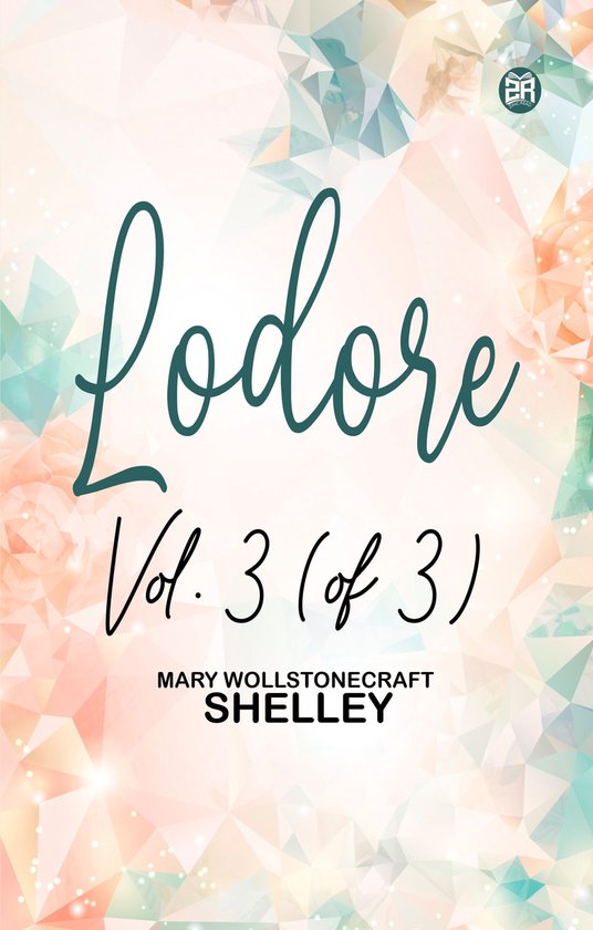 Lodore Vol. 3 (of 3) (ebook), Mary Wollstonecraft Shelley ...