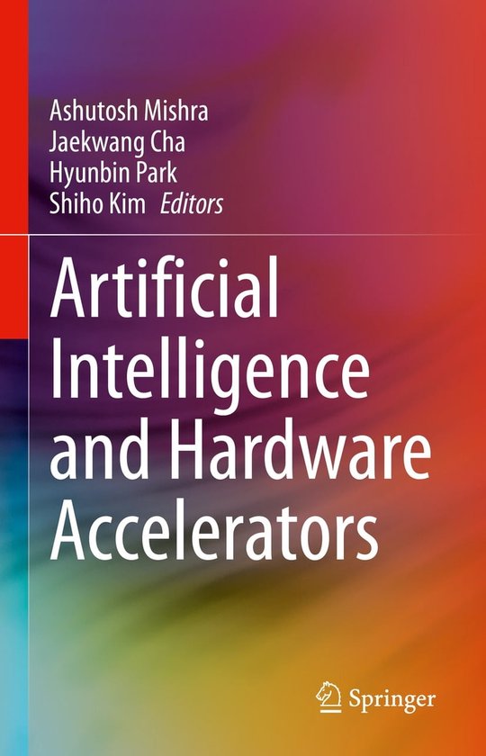Artificial Intelligence and Hardware Accelerators (ebook) | 9783031221705 | Boeken | bol.com