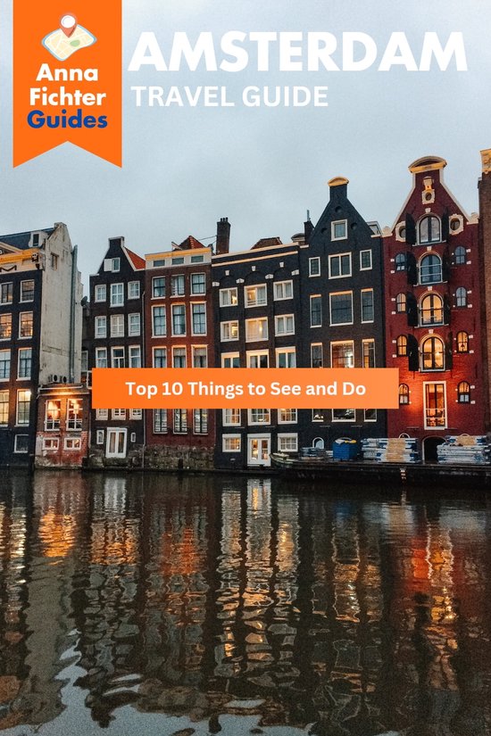 Amsterdam Travel Guide (ebook), Anna Fichter | 1230006400019 | Boeken | bol