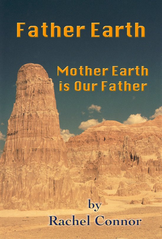 Father Earth: Mother Earth is Our Father (ebook), Rachel Connor ...