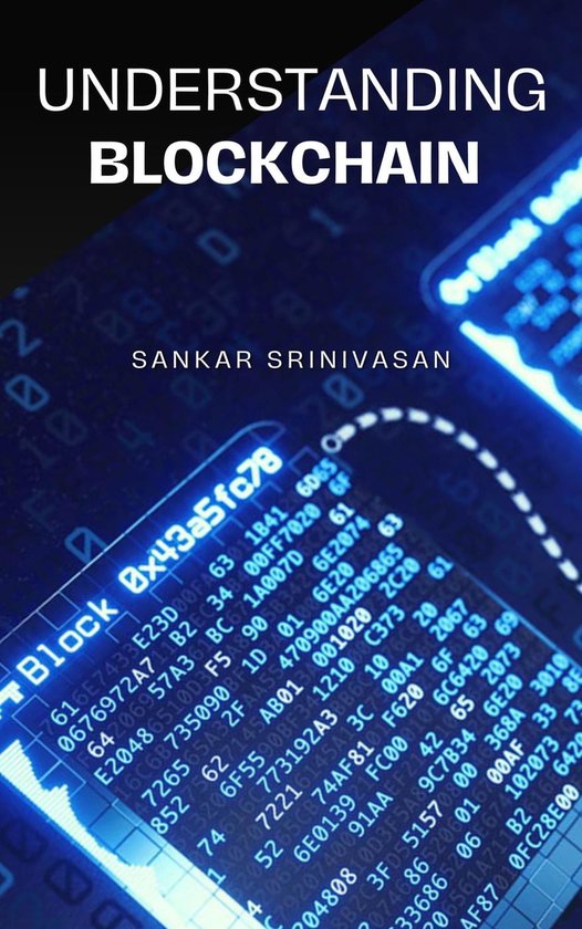 Understanding Blockchain (ebook), Sankar Srinivasan | 9798223997146 | Boeken | bol.com
