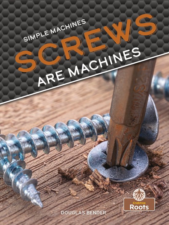 Simple Machines - Screws Are Machines (ebook), Douglas Bender ...