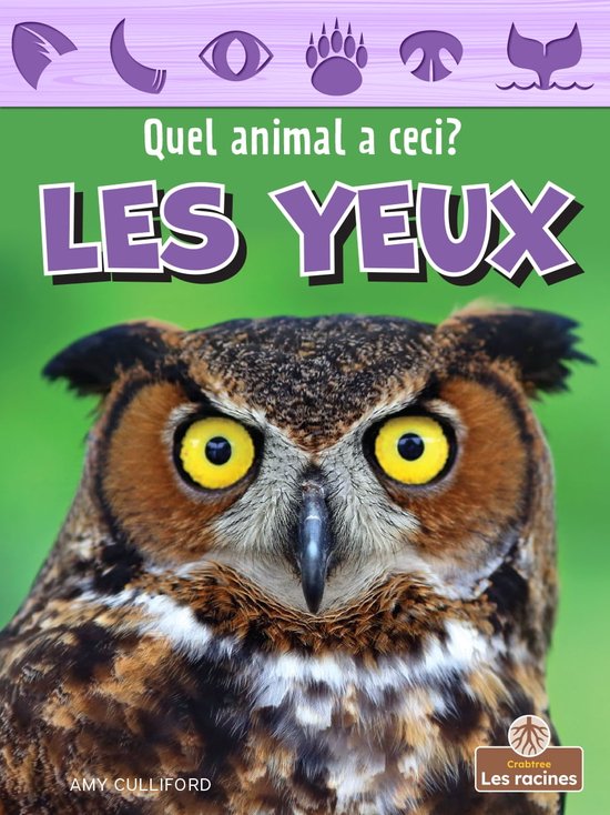 Quel animal a ceci? (What Animal Has These Parts?) - Les yeux (Eyes ...