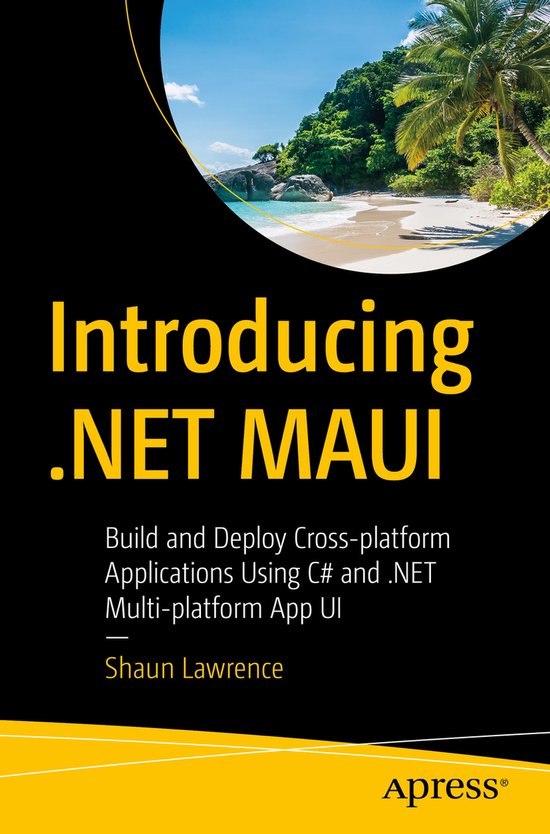 Introducing .NET MAUI, Shaun Lawrence | 9781484292334 | Boeken | bol.com