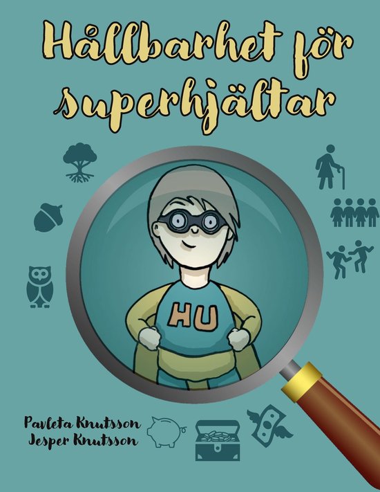 Hållbarhet för superhjältar (ebook), Pavleta Knutsson | 9789198436358 ...