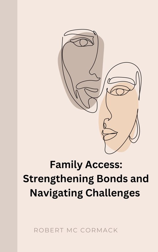 Family Access: Strengthening Bonds and Navigating Challenges (ebook), Robert Mc... | bol.com