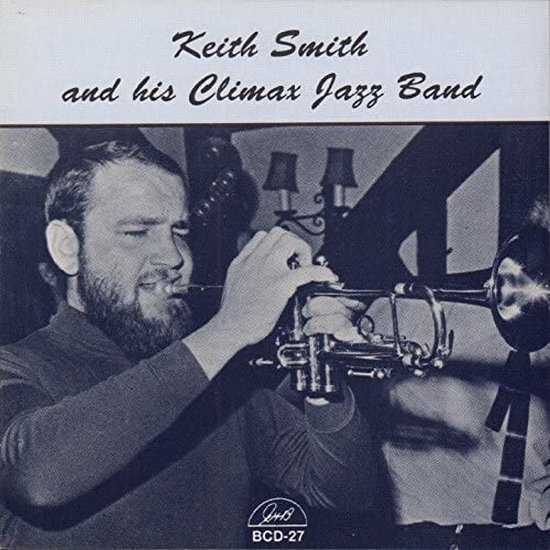 Keith Smith's Climax Jazz Band - Keith Smith And His Climax Jazz Band (CD), Keith... | bol