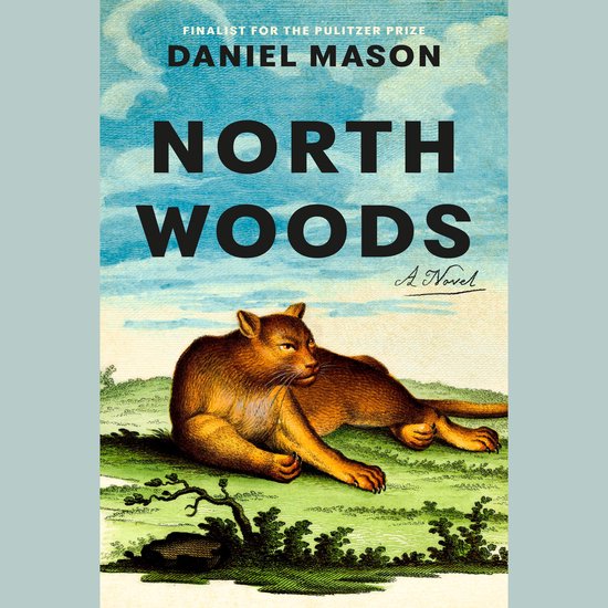 North Woods, Daniel Mason | 9780593790502 | Boeken | bol.com