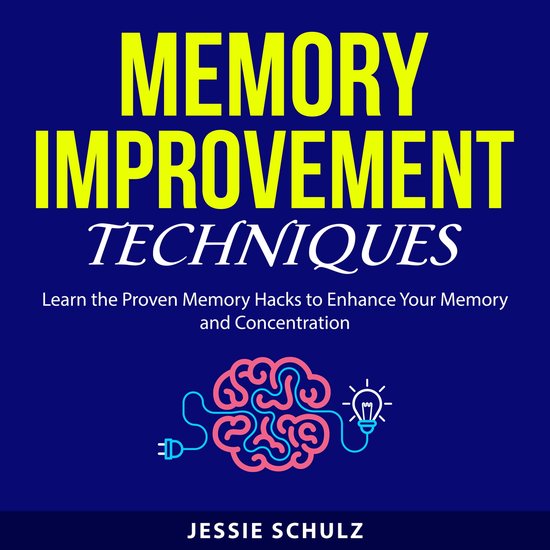 Memory Improvement Techniques, Jessie Schulz | 9798823456746 | Boeken | bol.com