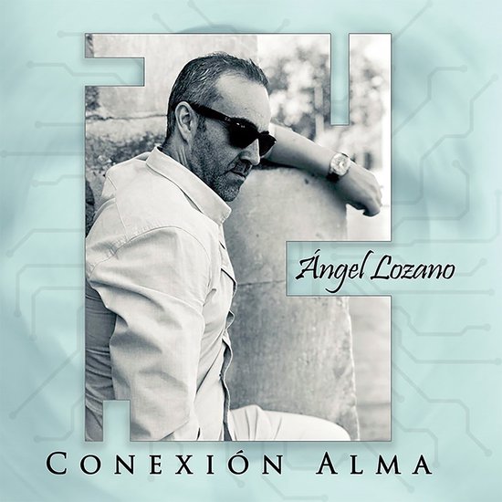 Ángel Lozano - Conexión Alma (CD), Angel Lozano | Muziek | bol