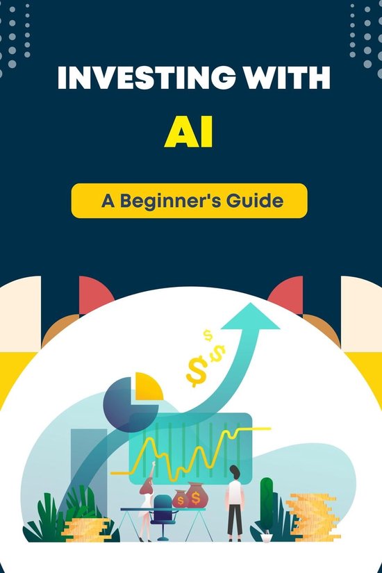 Investing with AI: A Beginner's Guide (ebook), Jonathan, T ...