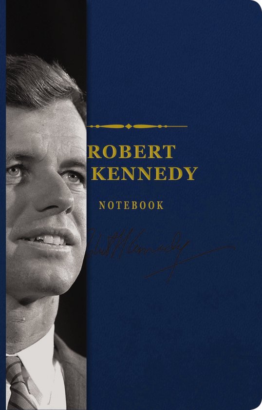 The Signature Notebook Series-The Robert F. Kennedy Signature Notebook ...