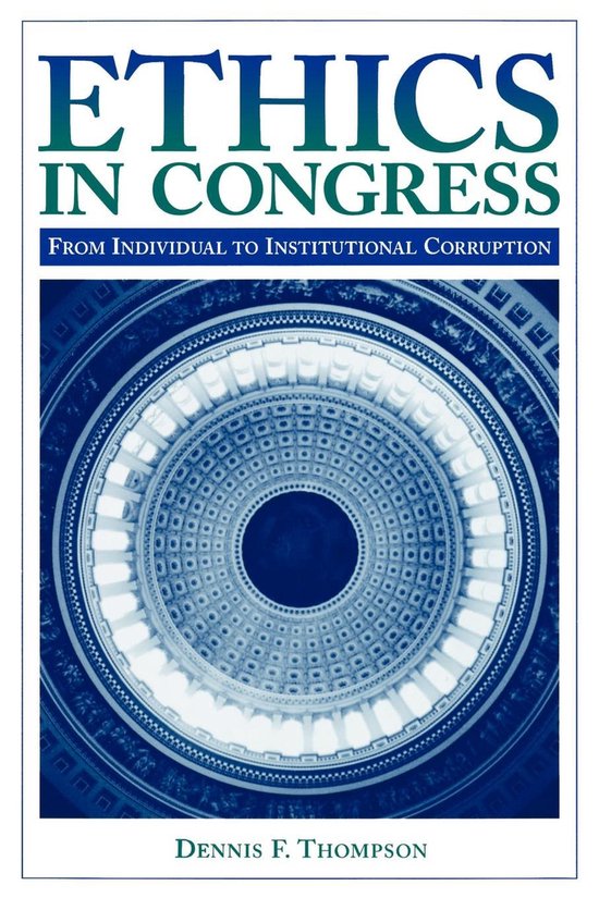 Ethics in Congress | 9780815784234 | Dennis F. Thompson | Boeken | bol.com