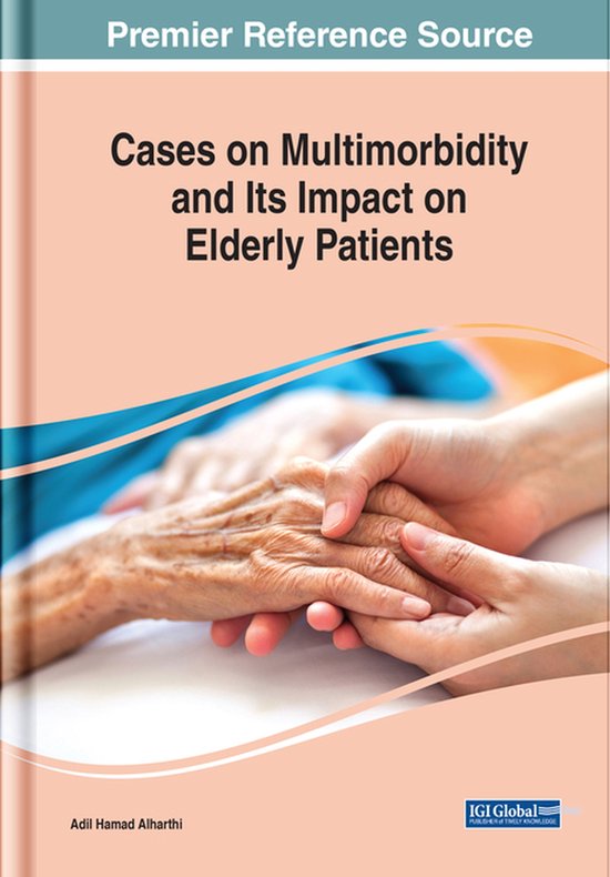 Cases on Multimorbidity and Its Impact on Elderly Patients | 9781668423547 | Boeken | bol.com