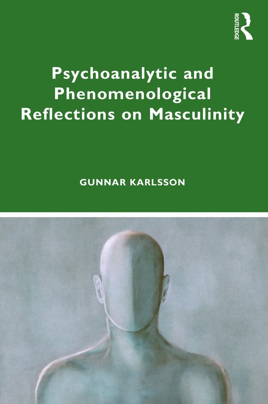 Psychoanalytic and Phenomenological Reflections on Masculinity, Gunnar ...