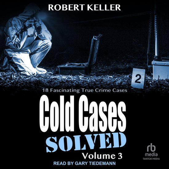 Cold Cases: Solved Volume 3, Robert Keller | 9798765045961 | Boeken | bol