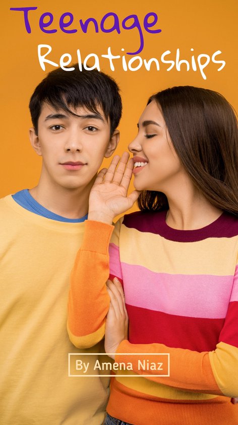 Teenage Relationships (ebook), Amena Niaz | 1230006226305 | Boeken | bol