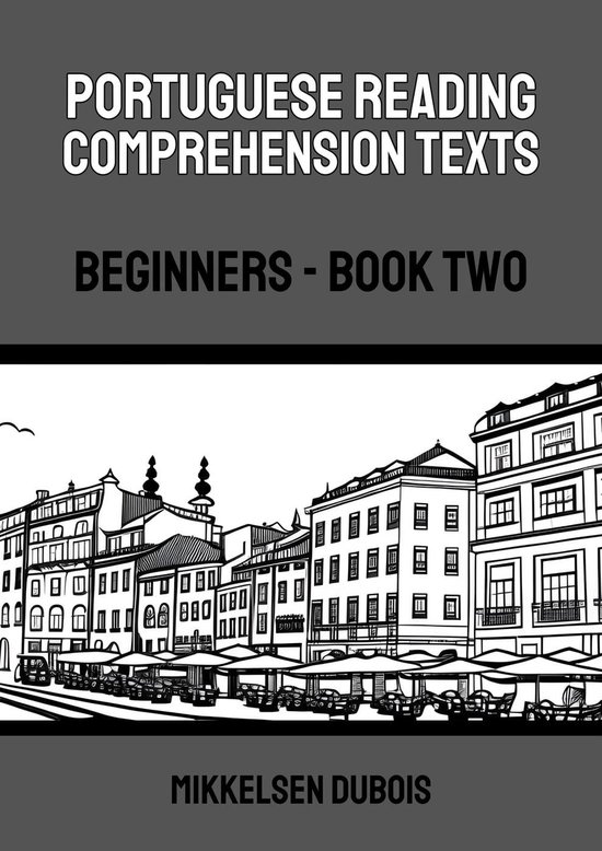 Portuguese Reading Comprehension Texts for Beginners 2 - Portuguese ...