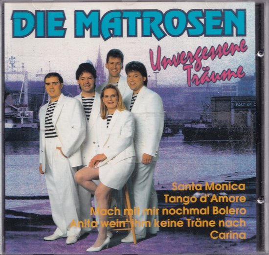 Unvergessene Träume - Die Matrosen, Die Matrosen | Muziek | bol