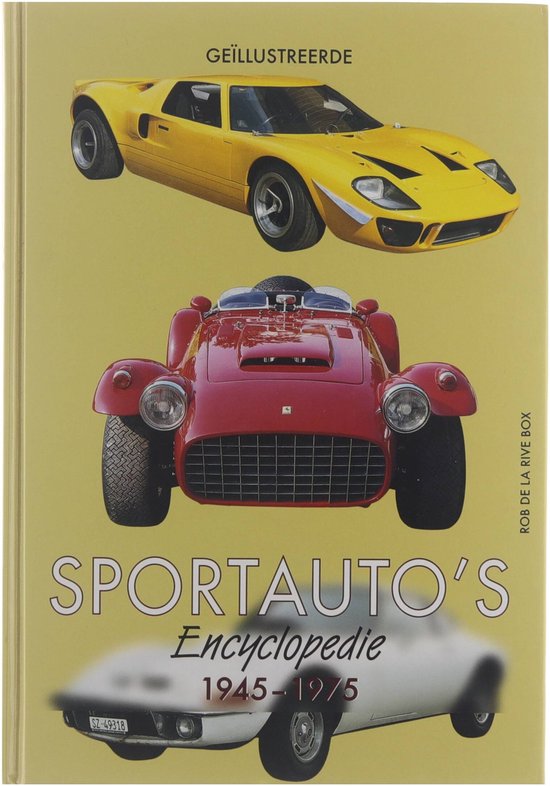 Oldtimer encyclopedie. Sportauto's 1945-1975, Rob de La Rive Box ...