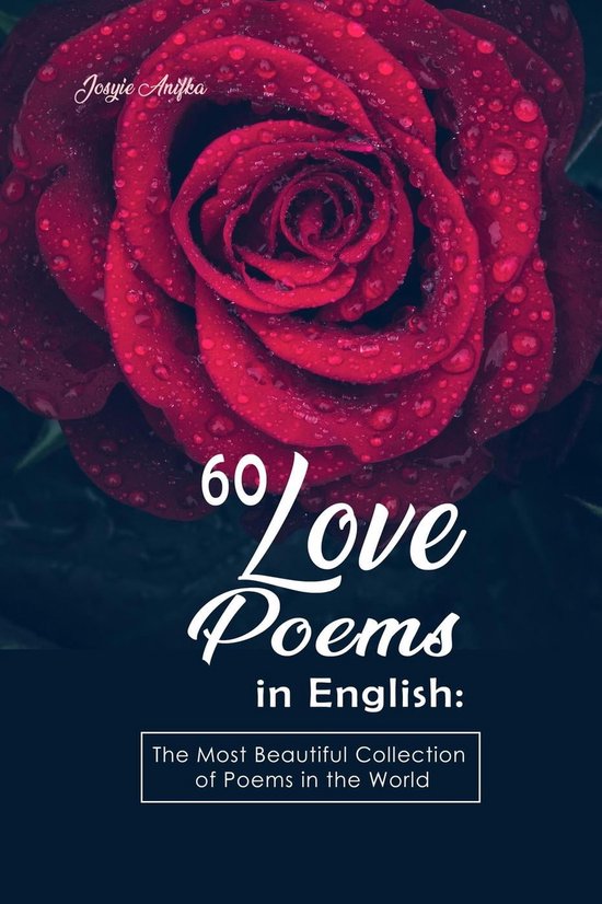 60 Love Poems in English: The Most Beautiful Collection of Poems in the ...