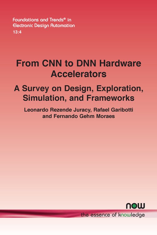 Foundations and Trends® in Electronic Design Automation- From CNN to DNN Hardware... | bol