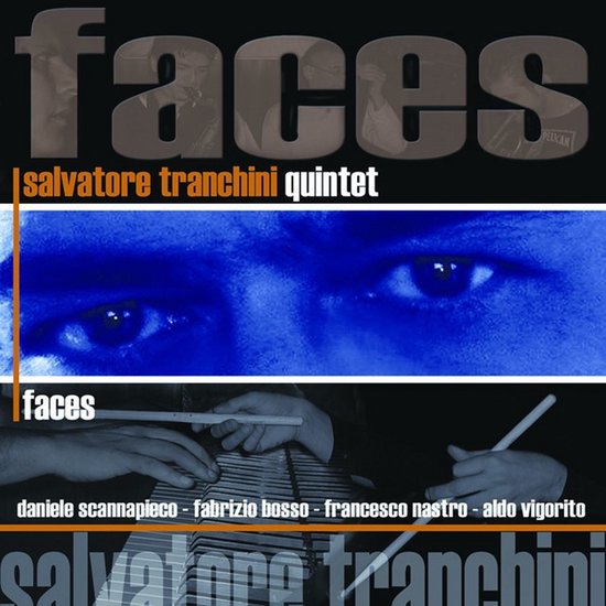 Salvatore Tranchini Quintet - Faces (CD), Salvatore Tranchini Quintet ...