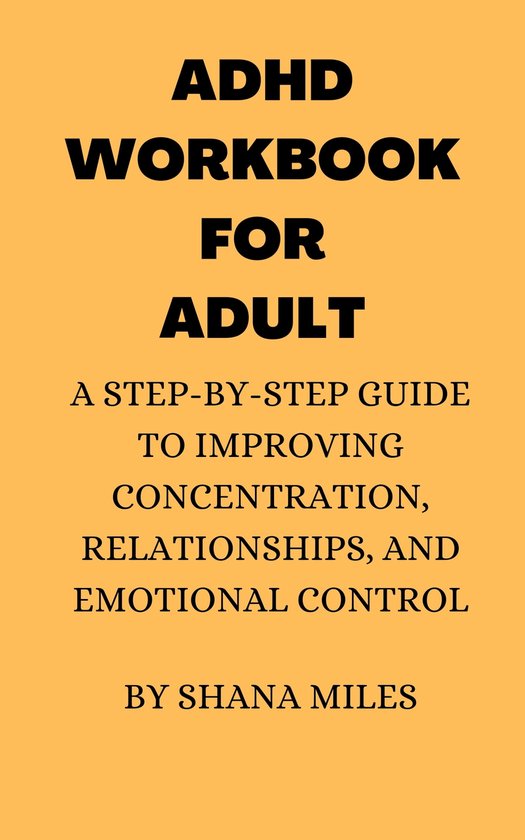 ADHD WORKBOOK FOR ADULT (ebook), Shana miles | 1230006436469 | Boeken ...