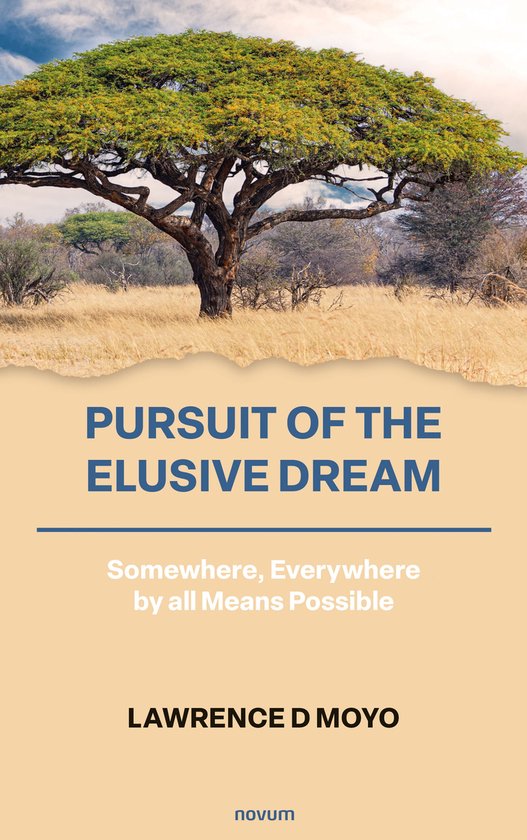Pursuit of the Elusive Dream (ebook), Lawrence D Moyo | 9783991313175 ...
