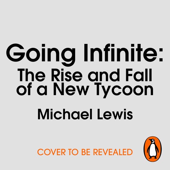 Going Infinite, Michael Lewis | 9781802064490 | Boeken | bol.com