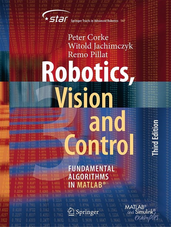 Springer Tracts in Advanced Robotics 147 - Robotics, Vision and Control (ebook), Peter... | bol