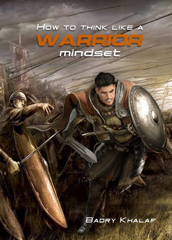 How to think like a Warrior mindset (ebook), Badry Khalaf | 1230006442453 | Boeken | bol.com
