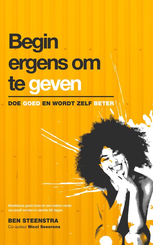 Word verdomd goed - Begin ergens om te geven. Doe goed en word zelf ...