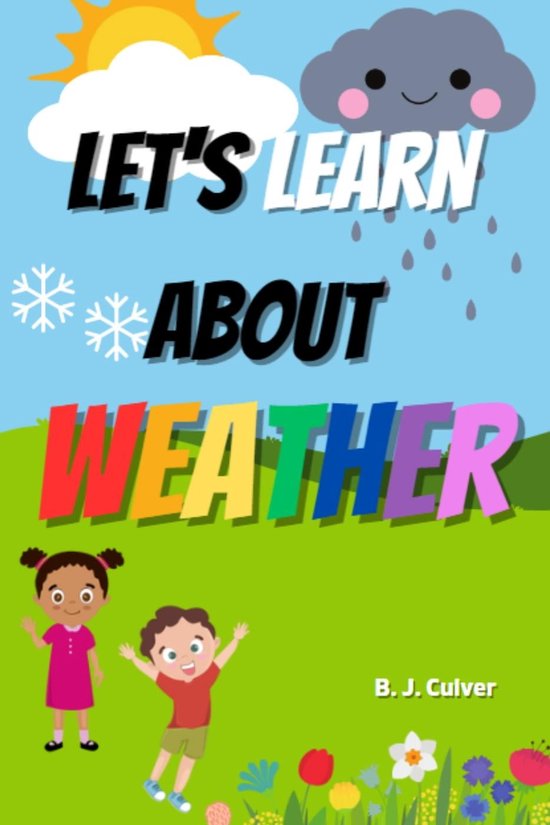 Let's Learn About Weather (ebook), B. J. Culver | 9798215742280 ...