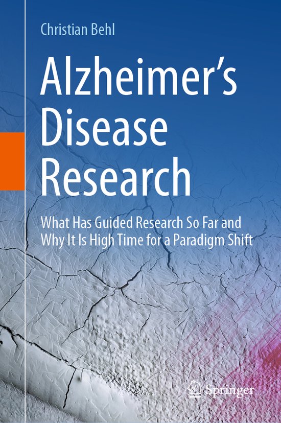 Alzheimer’s Disease Research | 9783031315695 | Christian Behl | Boeken ...