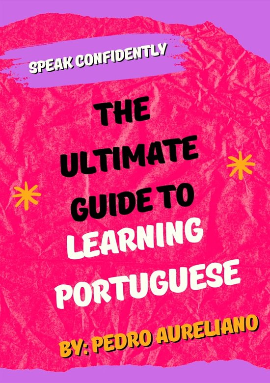 Ultimate Guide to Learning Portuguese (ebook), Pedro Aureliano ...
