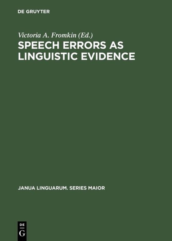 Janua Linguarum. Series Maior77- Speech Errors as Linguistic Evidence ...