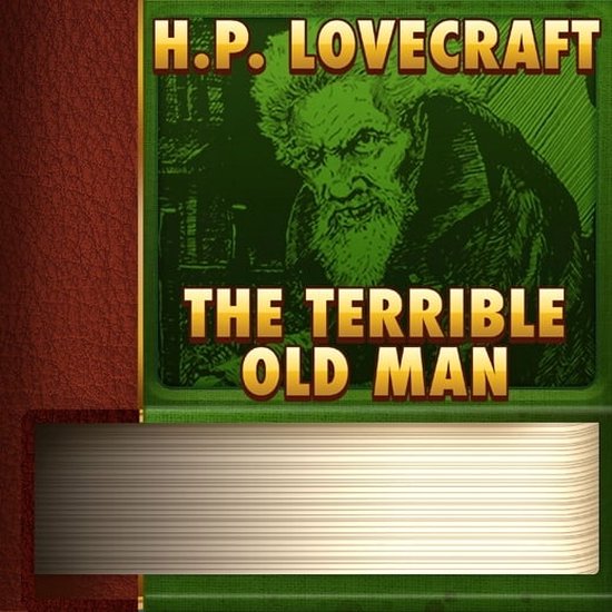 Terrible Old Man, The, H. P. Lovecraft | 9781467607230 | Boeken | bol.com