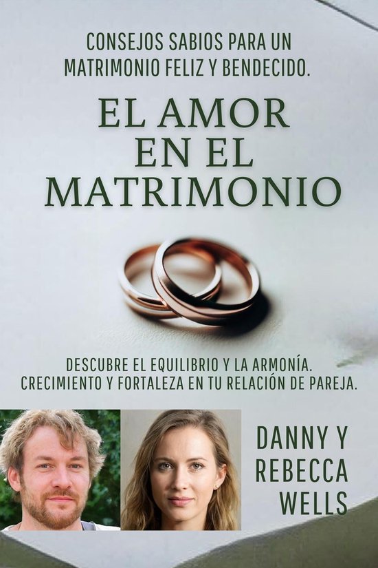 El Amor En El Matrimonio: Consejos Sabios Para Un Matrimonio Feliz Y ...