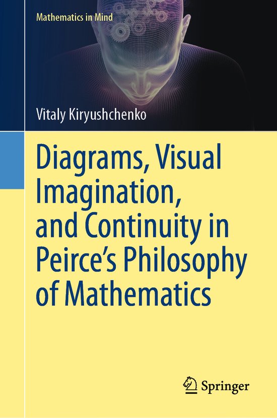 Mathematics in Mind- Diagrams, Visual Imagination, and Continuity in ...