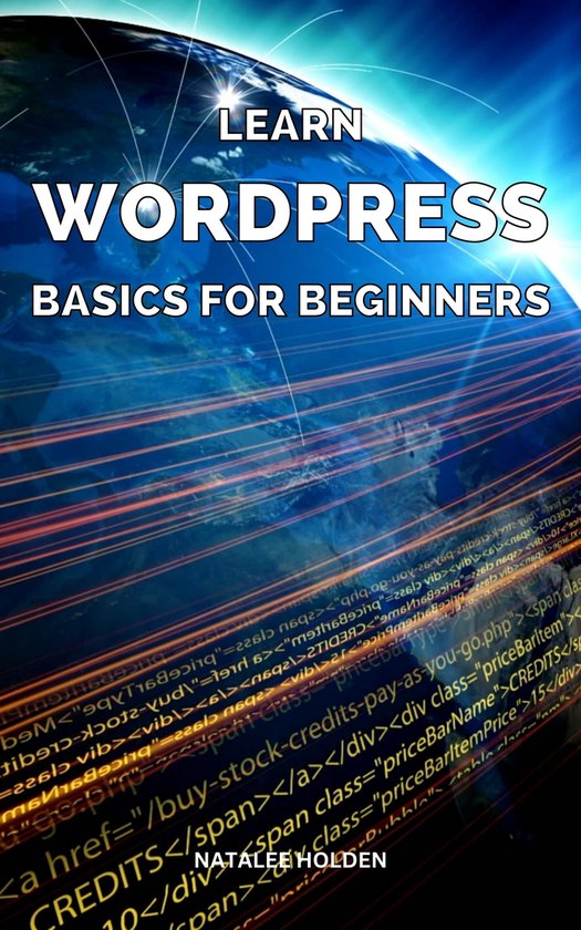 Learn WordPress Basics For Beginners (ebook), Natalee Holden | 1230006435042 | Boeken | bol.com