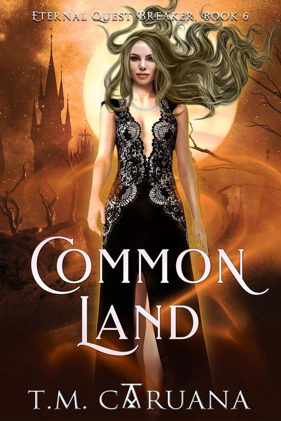 Eternal Quest Breaker Series 6 - Common Land (ebook), t. M. Caruana | 9798215050583 |... | bol