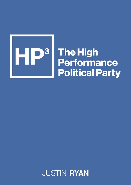 HP3: The High-Performance Political Party (ebook), Justin Ryan ...
