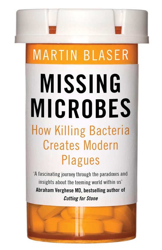 Missing Microbes Killing Bacteria, Martin J. Blaser | 9781780746883 | Boeken | bol
