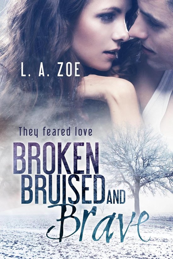 Broken, Bruised and Brave (ebook), L. A. Zoe | 9781386903130 | Boeken | bol
