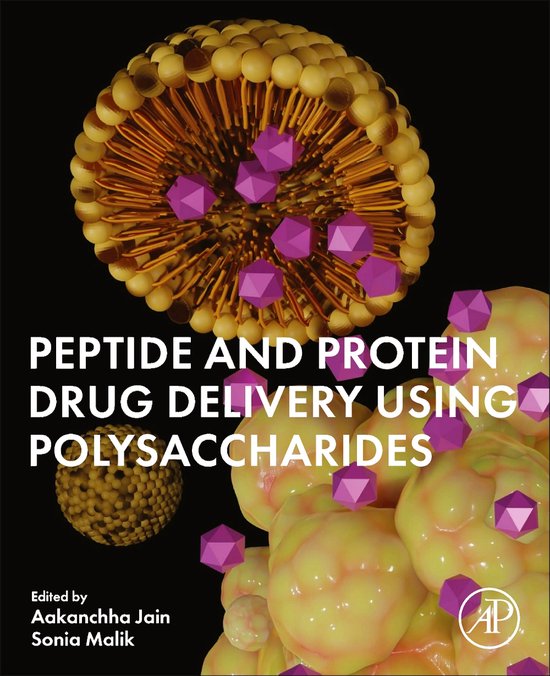 Peptide and Protein Drug Delivery Using Polysaccharides | 9780443189258 ...
