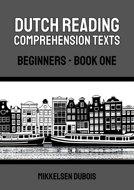 Dutch Reading Comprehension Texts for Beginners 1 - Dutch Reading ...