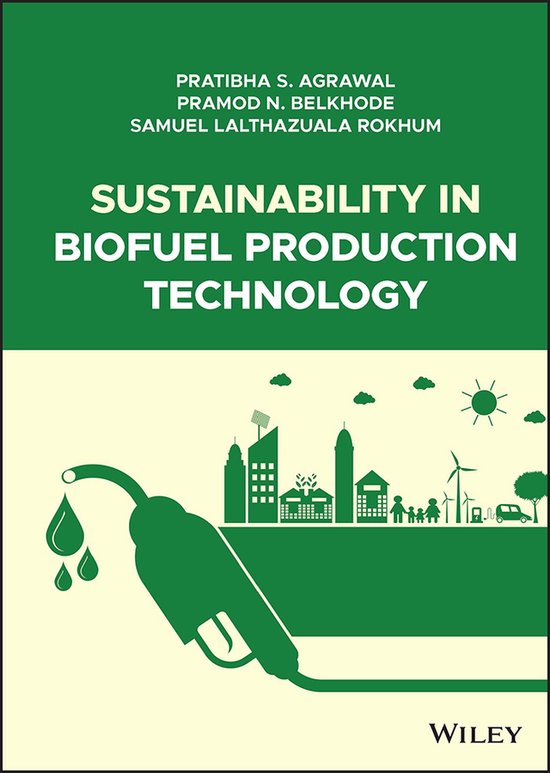 Sustainability in Biofuel Production Technology, Pramod N. Belkhode ...