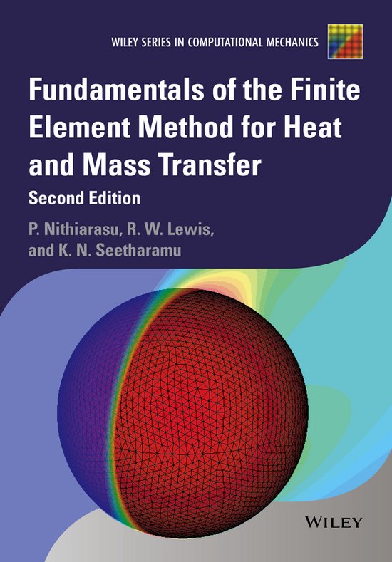 Fundamentals Of The Finite Element Method For Heat And Mass Transfer