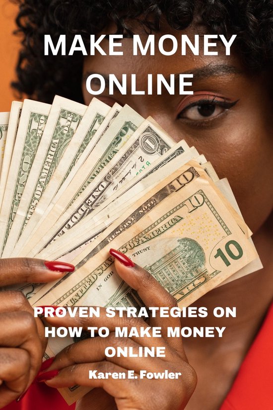 MAKE MONEY ONLINE (ebook), Karen E. Fowler | 1230006358440 | Boeken ...